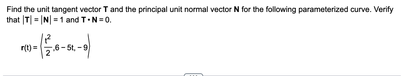 Solved Find the unit tangent vector T ﻿and the principal | Chegg.com