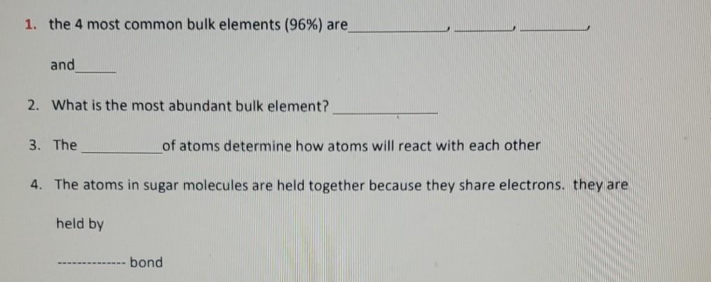 Solved 1. the 4 most common bulk elements (96%) are and 2. | Chegg.com