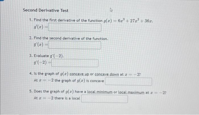 Solved Second Derivative Test 1. Find the first derivative | Chegg.com