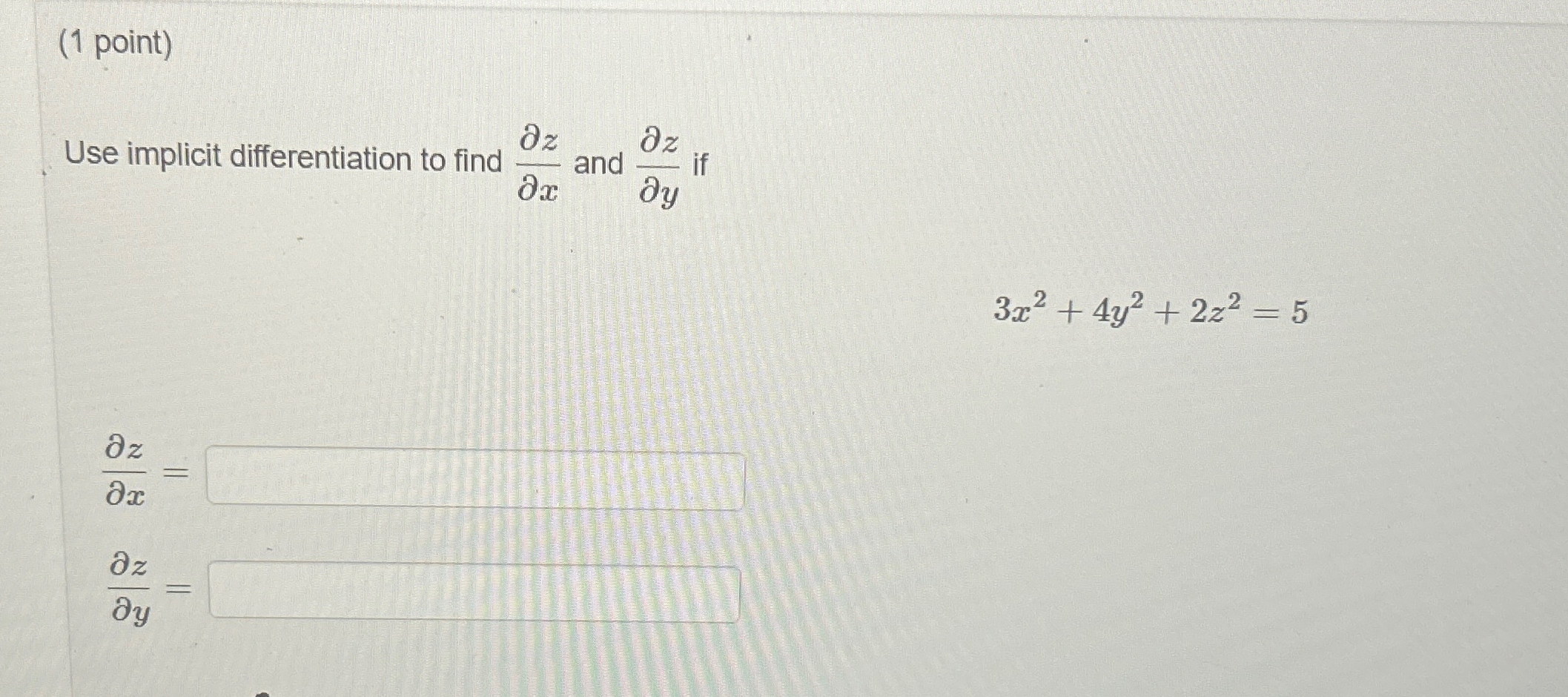 Solved (1 ﻿point)Use implicit differentiation to find | Chegg.com
