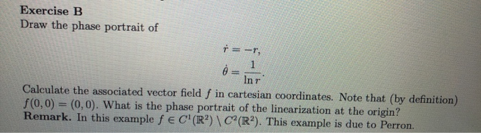 Solved Exercise B Draw the phase portrait of Inr Calculate | Chegg.com