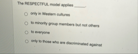 Solved The RESPECTFUL model appliesonly in Western | Chegg.com