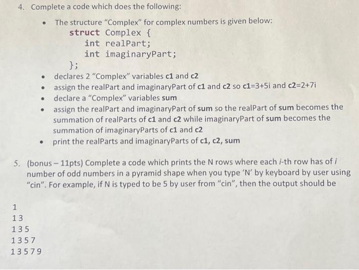 Solved 4. Complete a code which does the following: - The | Chegg.com
