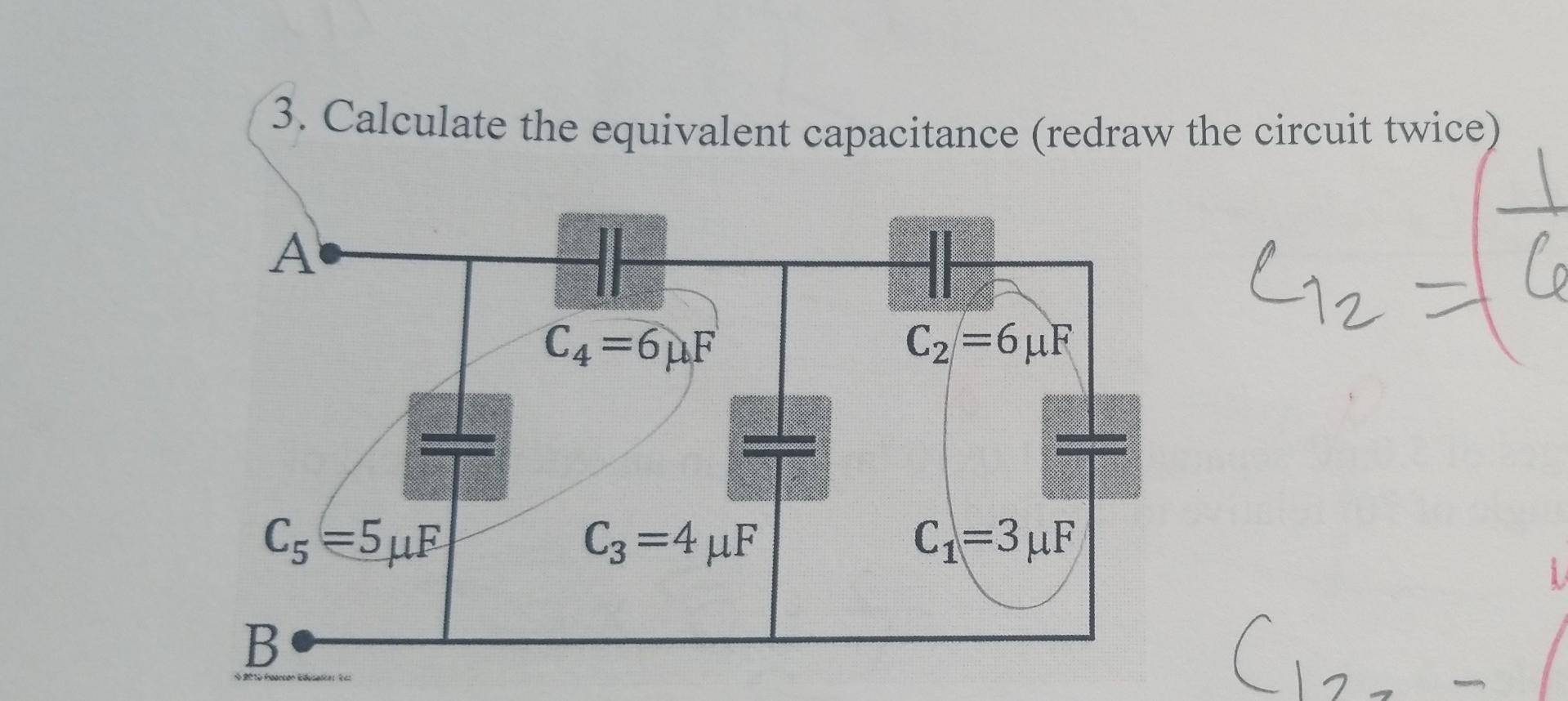 Solved 3. Calculate the equivalent capacitance (redraw the | Chegg.com