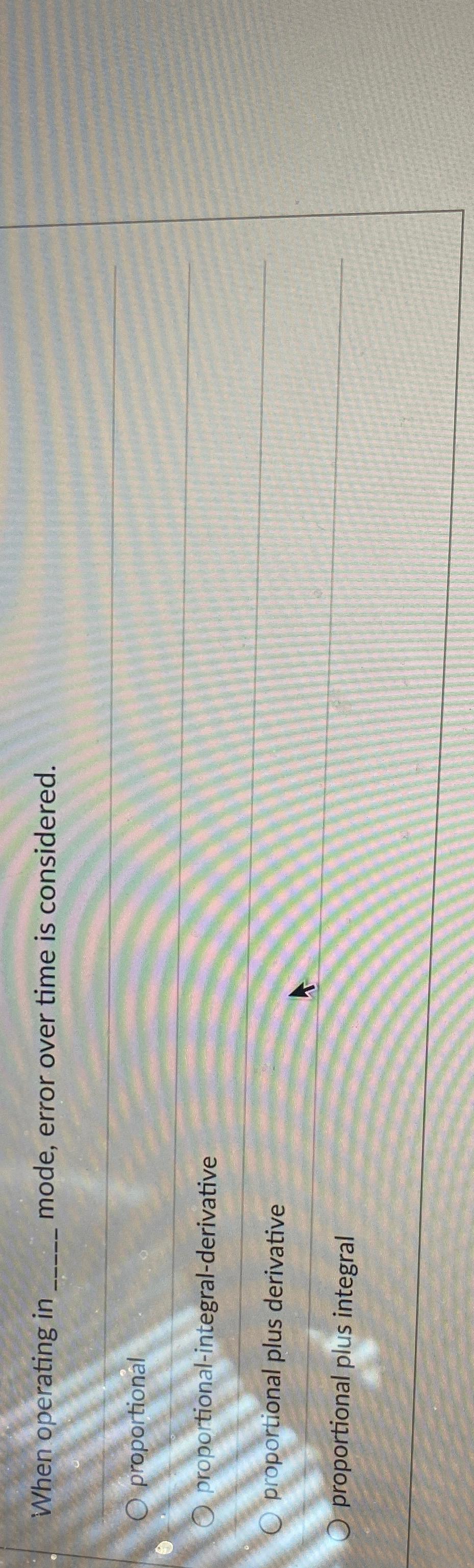 Solved When operating in mode, error over time is | Chegg.com