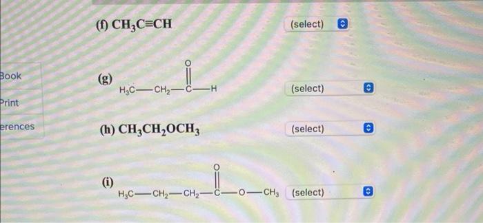 Solved (f) CH3C≡CH (g) (h) CH3CH2OCH3 (i) | Chegg.com