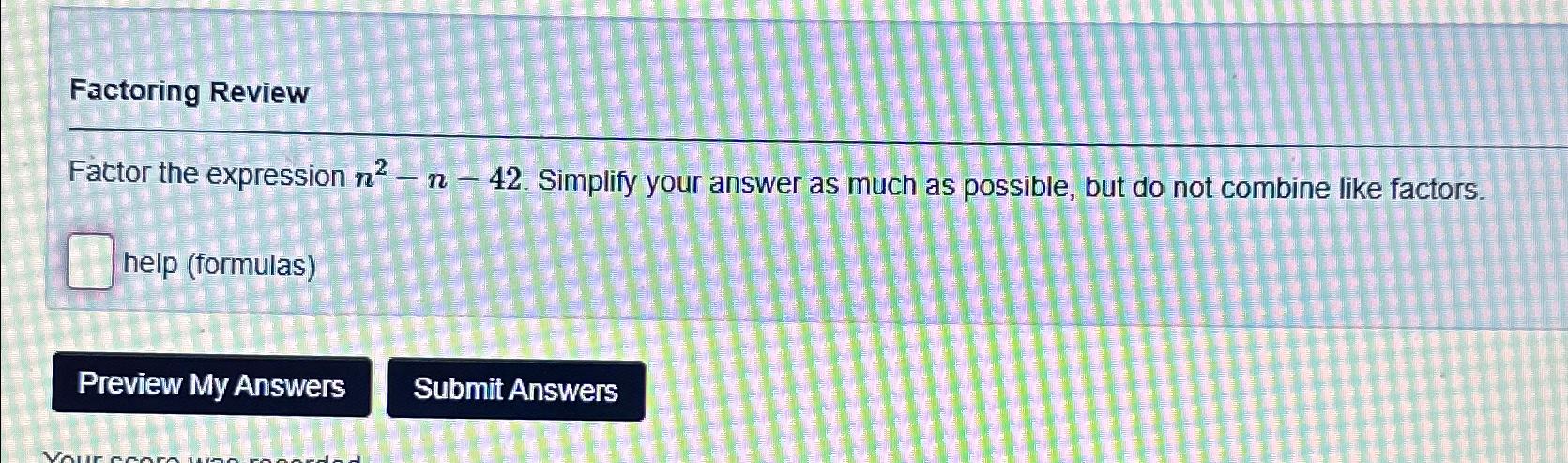 Solved Factoring ReviewFattor the expression n2-n-42. | Chegg.com