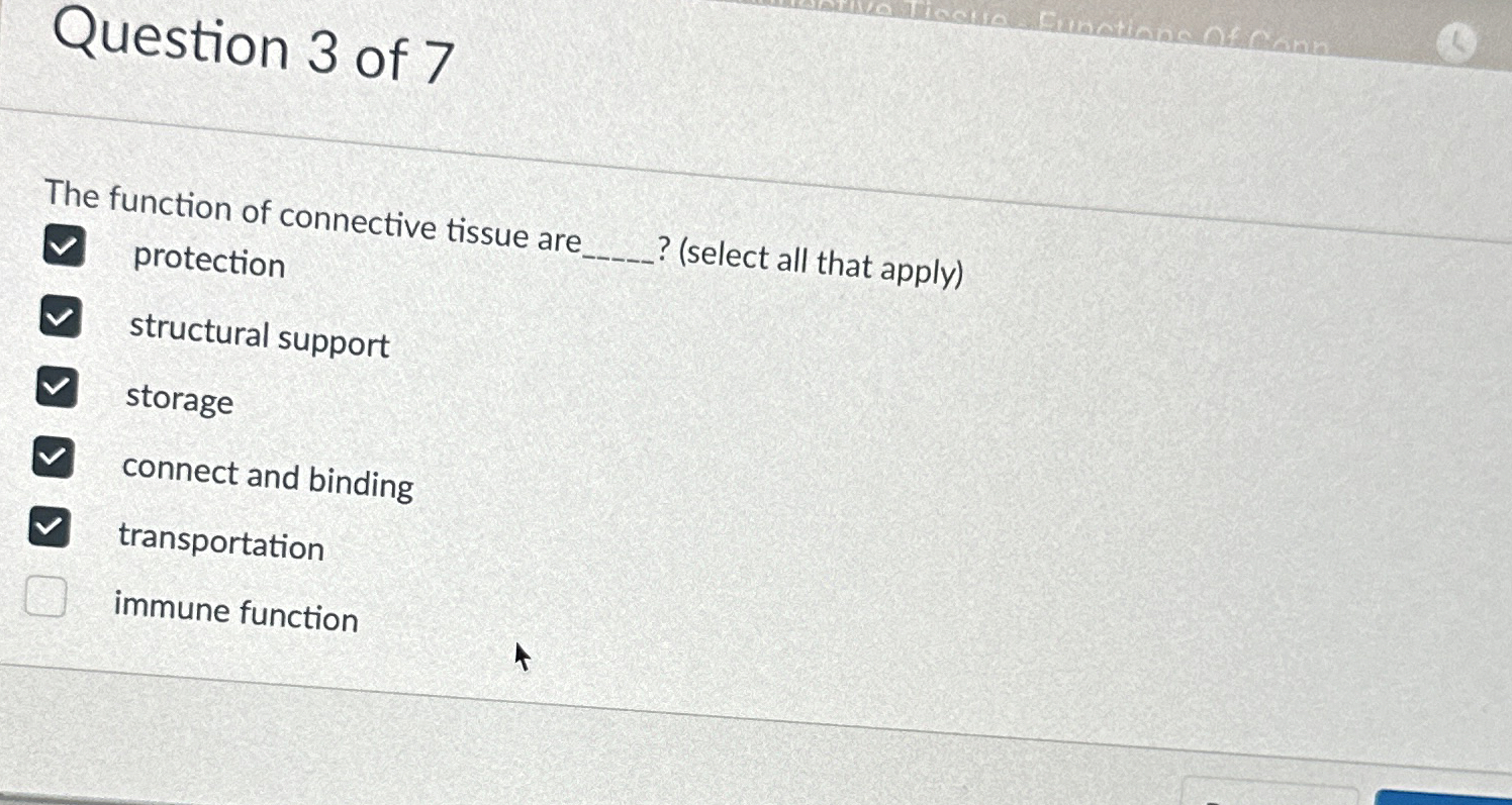 Solved Question 3 ﻿of 7The function of connective tissue | Chegg.com