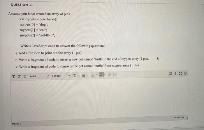 Solved QUESTION 30 Assume you have created an array of pets: | Chegg.com