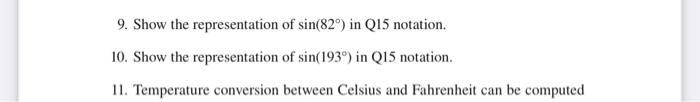 Solved 9. Show the representation of sin(82∘) in Q15 | Chegg.com