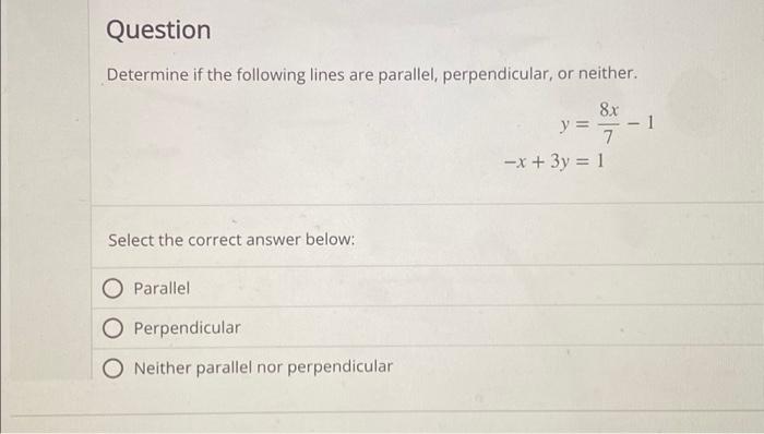 Solved Question Determine if the following lines are | Chegg.com