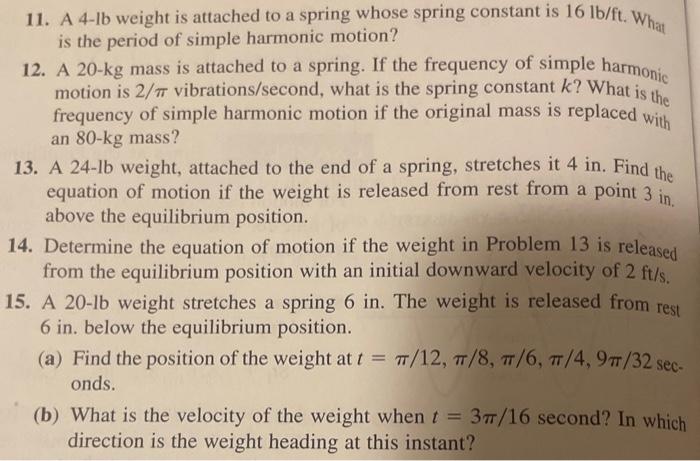 Solved 11. A 4-lb weight is attached to a spring whose | Chegg.com