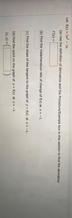 Solved Let f(x) 6x-3x (a) Use the definition of derivative | Chegg.com