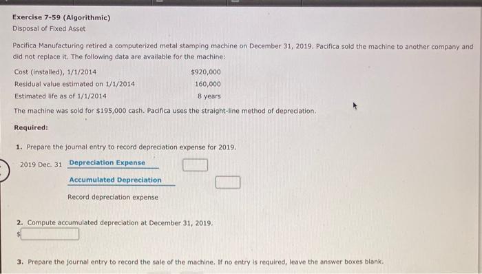 Solved Exercise 7-59 (Algorithmic) Disposal of Fixed Asset | Chegg.com
