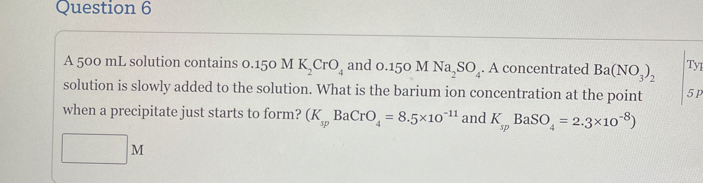 Solved Question 6A 500 ﻿mL solution contains 0.150MK2CrO4 | Chegg.com