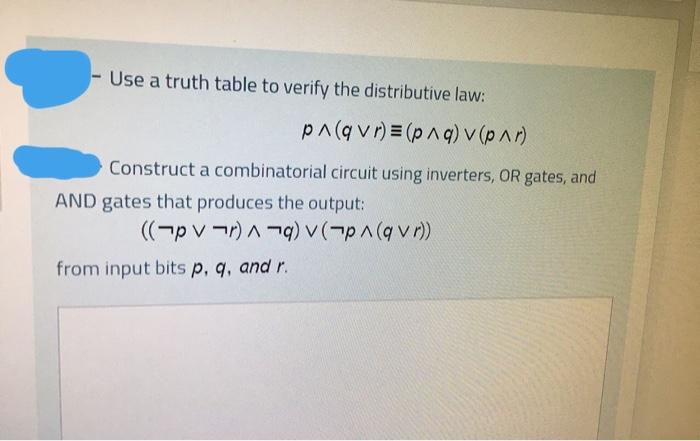 Solved - Use a truth table to verify the distributive law: | Chegg.com
