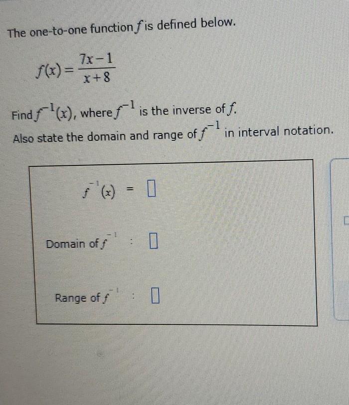 Solved The one-to-one function f is defined below. 7x-1 | Chegg.com