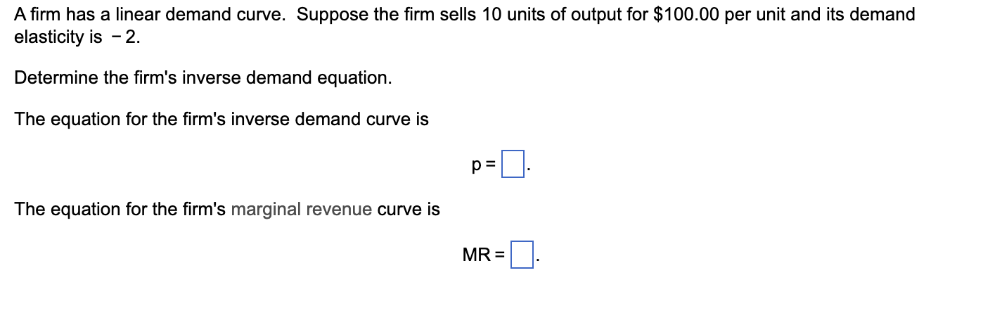 Solved A firm has a linear demand curve. Suppose the firm | Chegg.com
