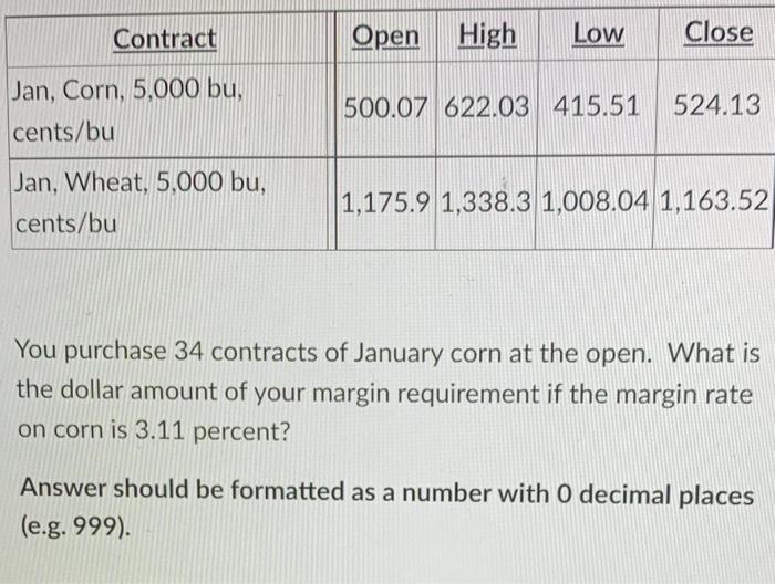 Solved You purchase 34 contracts of January corn at the | Chegg.com