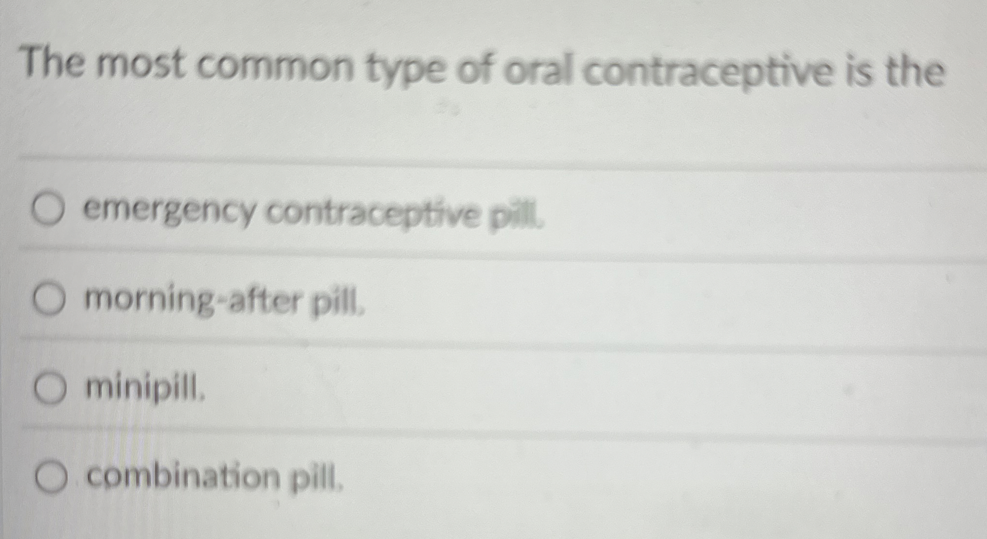 Solved The most common type of oral contraceptive is | Chegg.com