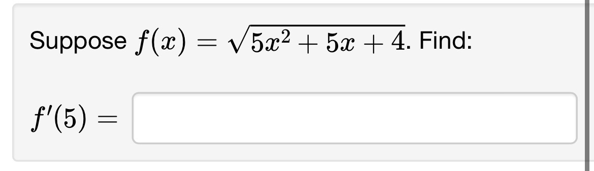Solved Suppose f(x)=5x2+5x+42. ﻿Find:f'(5)= | Chegg.com