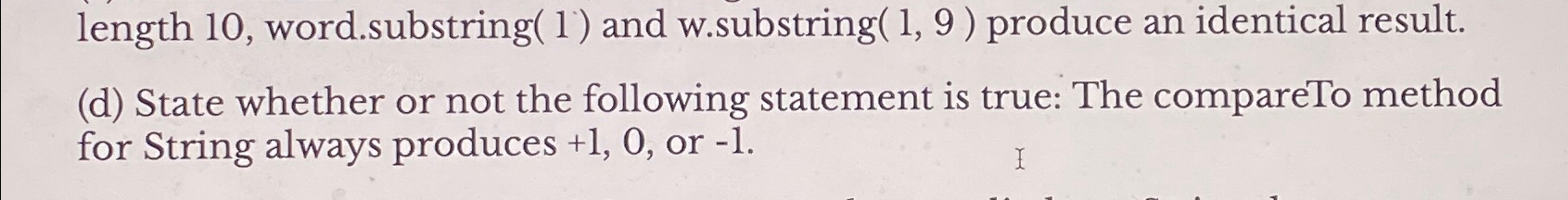 Solved length 10 , ﻿word.substring( 1 ) ﻿and | Chegg.com