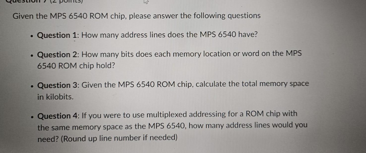 Solved Given the MPS 6540 ﻿ROM chip, please answer the | Chegg.com