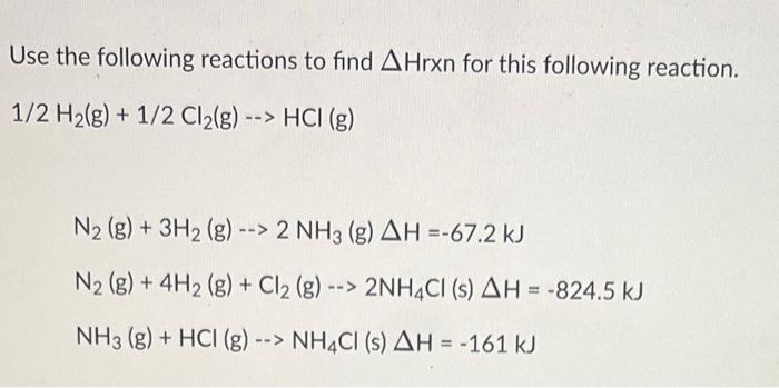 Solved Use the following reactions to find Δ Hrxn for this | Chegg.com