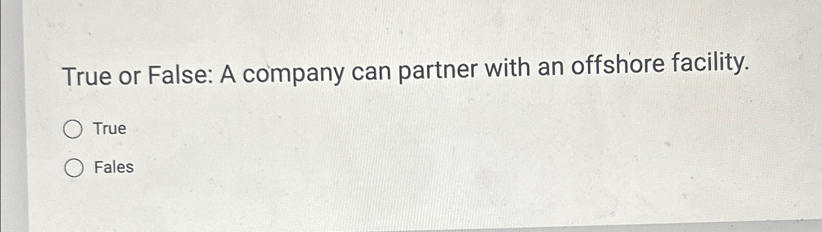 Solved True or False: A company can partner with an offshore | Chegg.com