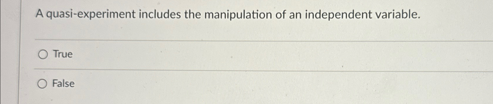 Solved A quasi-experiment includes the manipulation of an | Chegg.com