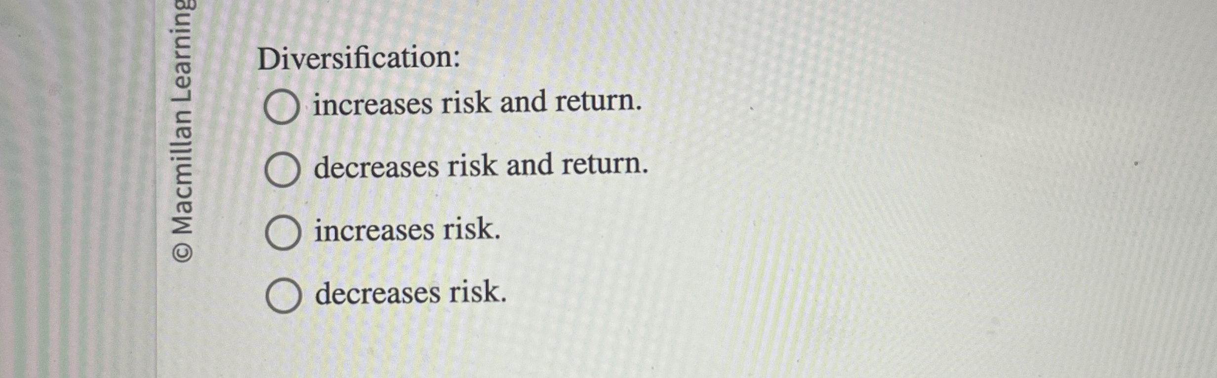 Solved Diversification:increases risk and return.decreases | Chegg.com