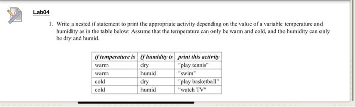 Solved 1. Write a nested if statement to print the | Chegg.com