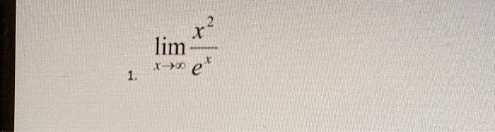 Solved 2 r? lim x» et 1. | Chegg.com