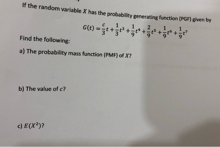 Solved om variable X has the probability generating function | Chegg.com