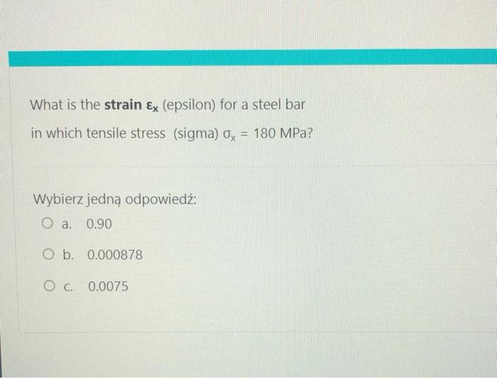 Solved What is the strain ex (epsilon) for a steel bar in | Chegg.com