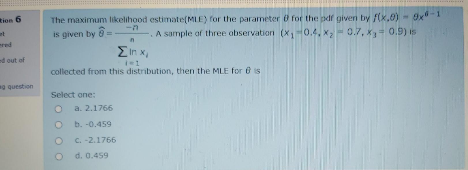 Solved tion 6 The maximum likelihood estimate(MLE) for the | Chegg.com