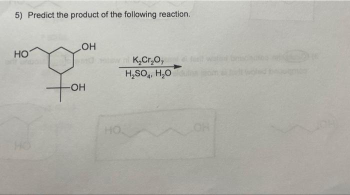 Solved 5) Predict the product of the following reaction. | Chegg.com