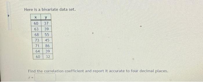 Solved Here is a bivariate data set. Find the correlation | Chegg.com