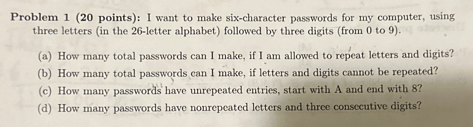 Solved Problem 1 (20 ﻿points): I want to make six-character | Chegg.com