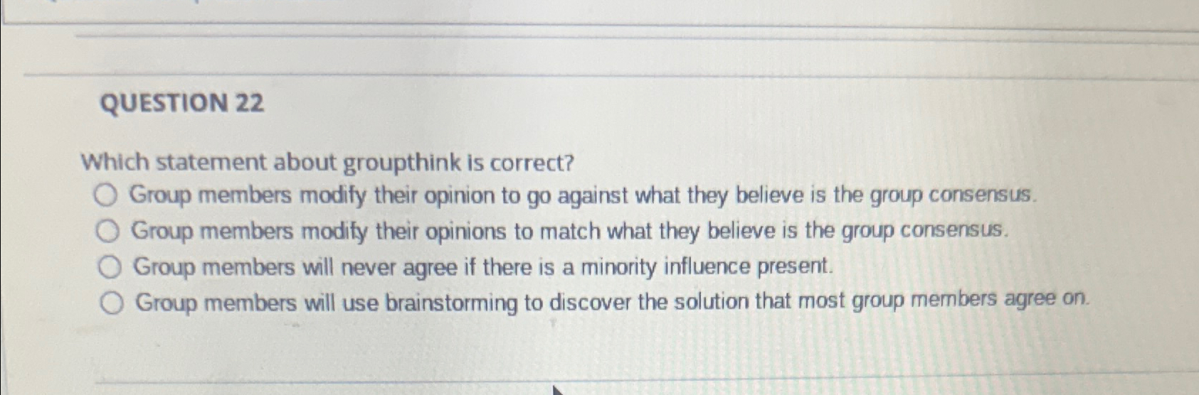 Solved QUESTION 22Which statement about groupthink is | Chegg.com