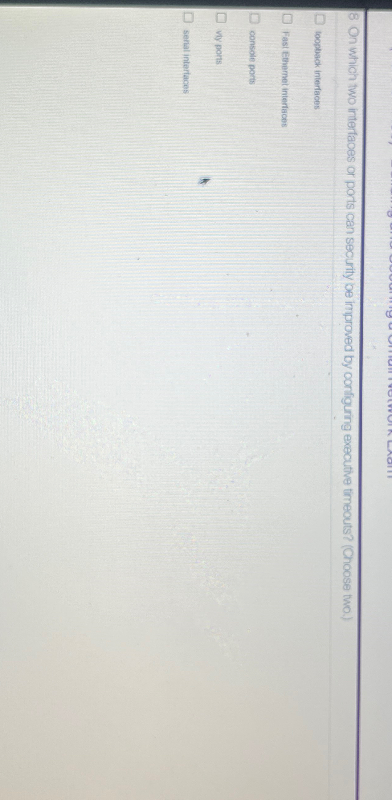 Solved 8 ﻿On which two interfaces or ports can security be | Chegg.com
