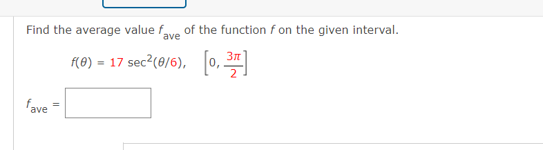 Solved Find the average value fave ﻿of the function f ﻿on | Chegg.com