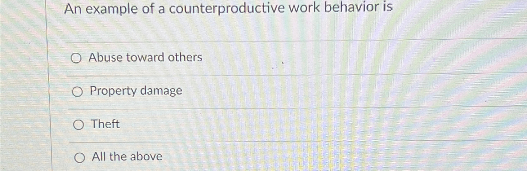 Solved An example of a counterproductive work behavior | Chegg.com