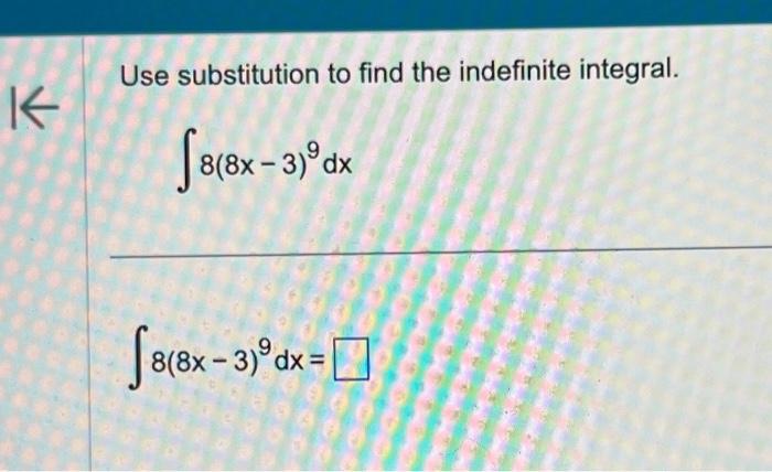 Solved Use substitution to find the indefinite integral. | Chegg.com
