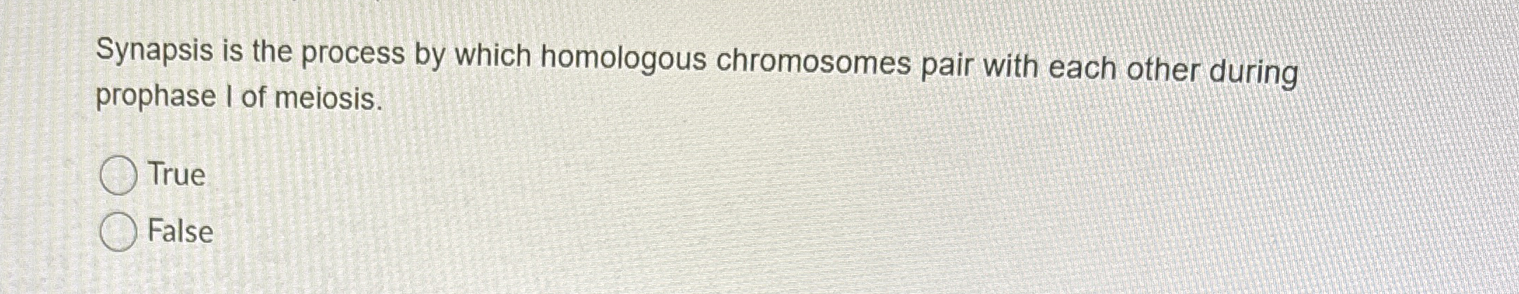 Solved Synapsis is the process by which homologous | Chegg.com