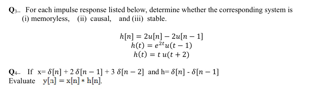 Solved (i) ﻿memoryless,(ii) ﻿causal, and (iii) | Chegg.com