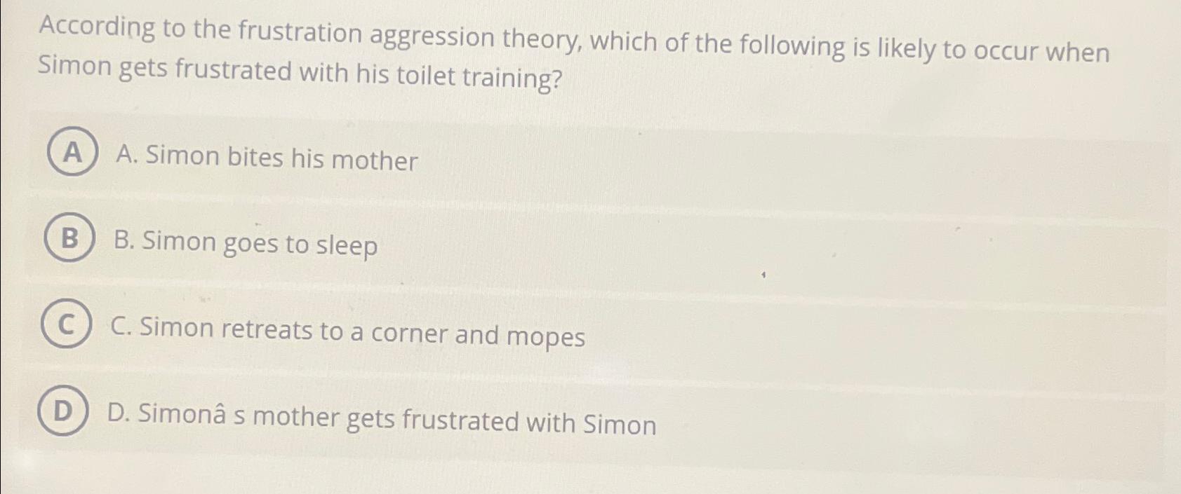Solved According to the frustration aggression theory, which | Chegg.com