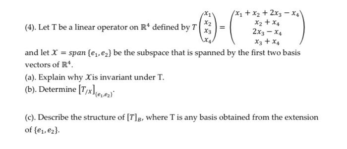 Solved (4). Let T be a linear operator on R4 defined by | Chegg.com