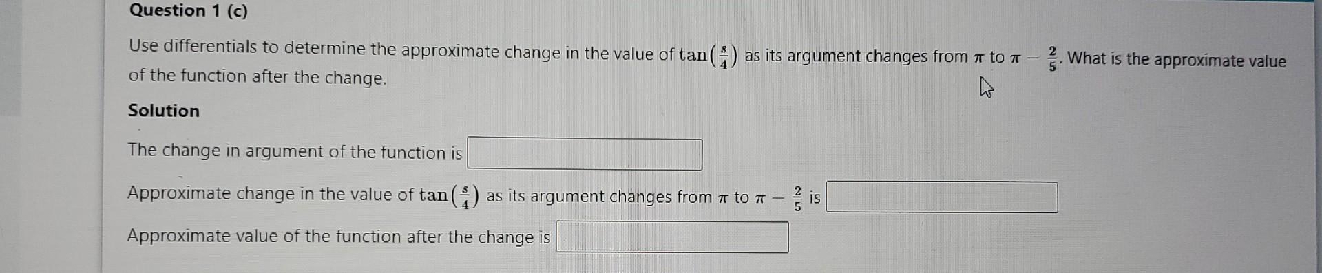 Solved Use differentials to determine the approximate change | Chegg.com