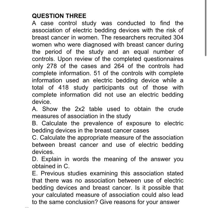Solved QUESTION THREE A case control study was conducted to | Chegg.com